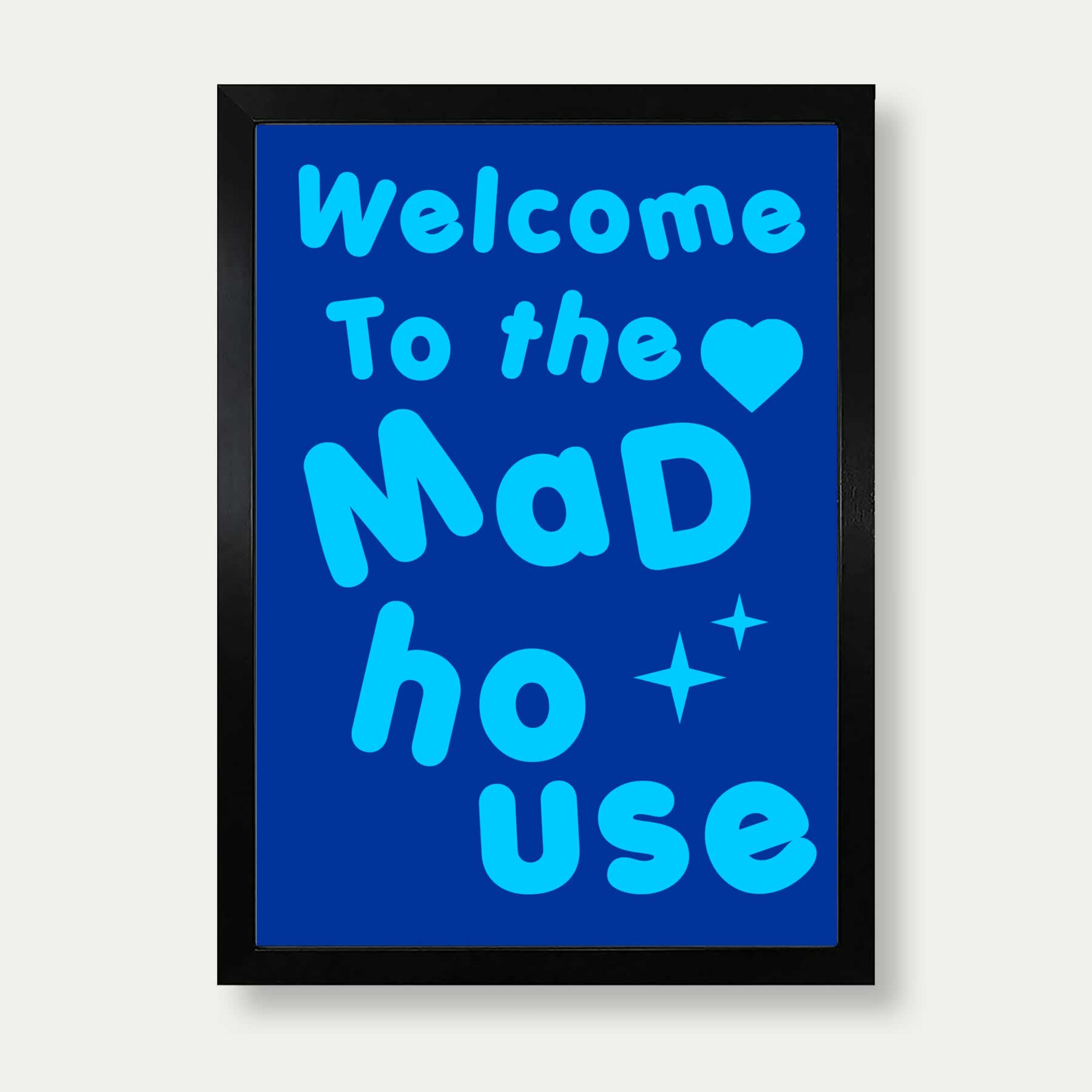 Welcome To The Mad House Print – Veranito