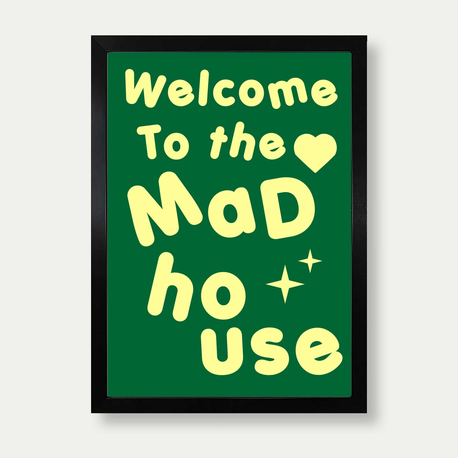 Welcome To The Mad House Print – Veranito