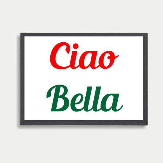 Ciao Bella Quote Print – Veranito